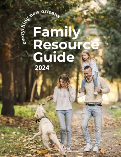 Family Resource Guide 2024 - NOLA Family Magazine